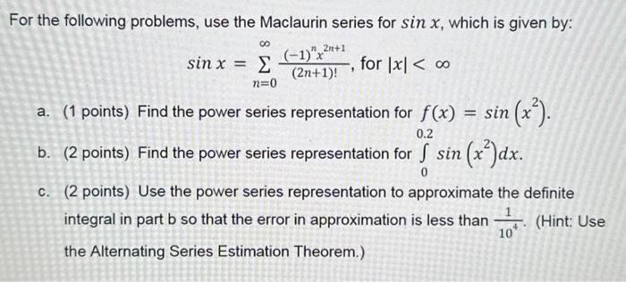 Solved or the following problems, use the Maclaurin series | Chegg.com