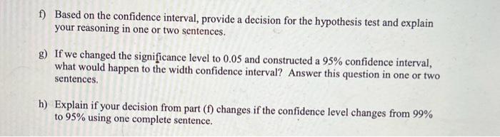 Solved xˉ1−xˉ2f) Based on the confidence interval, provide a | Chegg.com