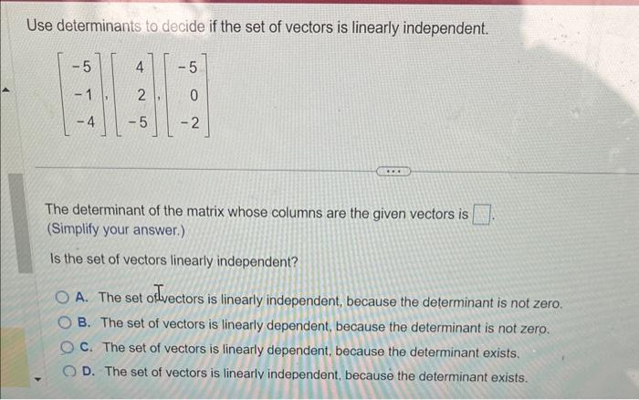 Solved Use determinants to decide if the set of vectors is | Chegg.com