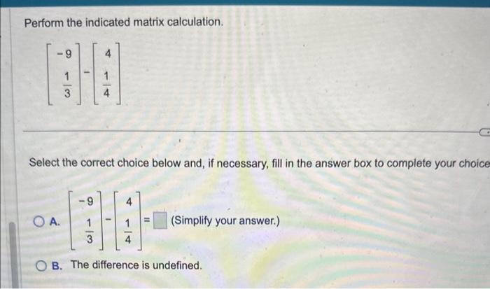 Solved Perform the indicated matrix calculation. | Chegg.com