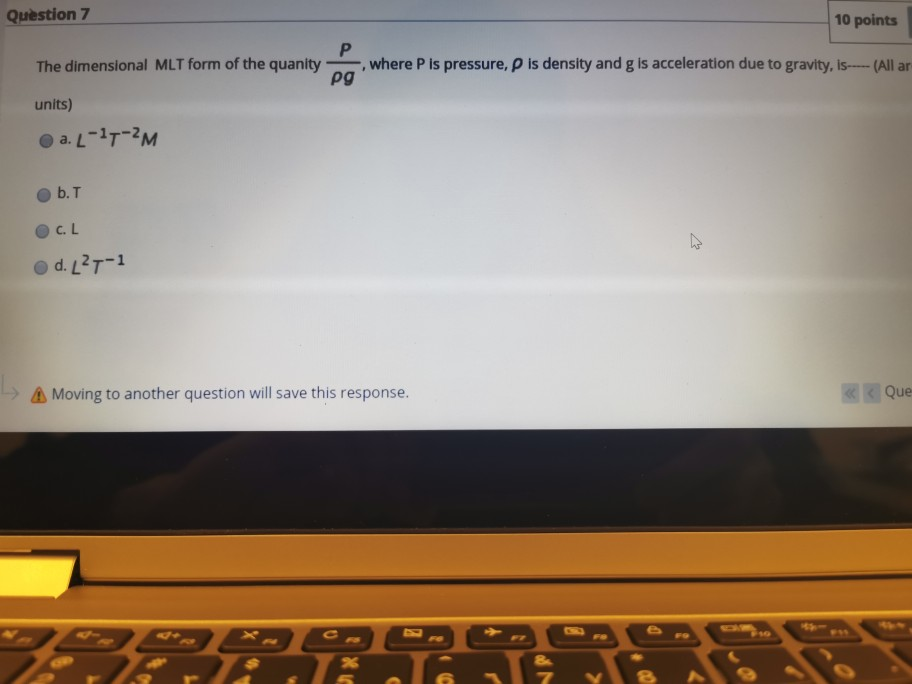 Solved Question 7 10 points The dimensional MLT form of the | Chegg.com