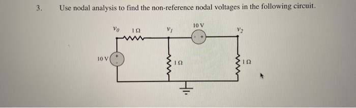Solved Use nodal analysis to find the non-reference nodal | Chegg.com