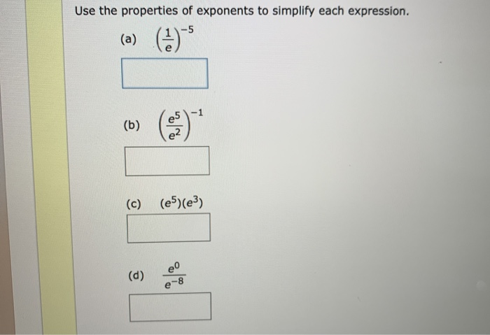 Solved Use the properties of exponents to simplify each | Chegg.com