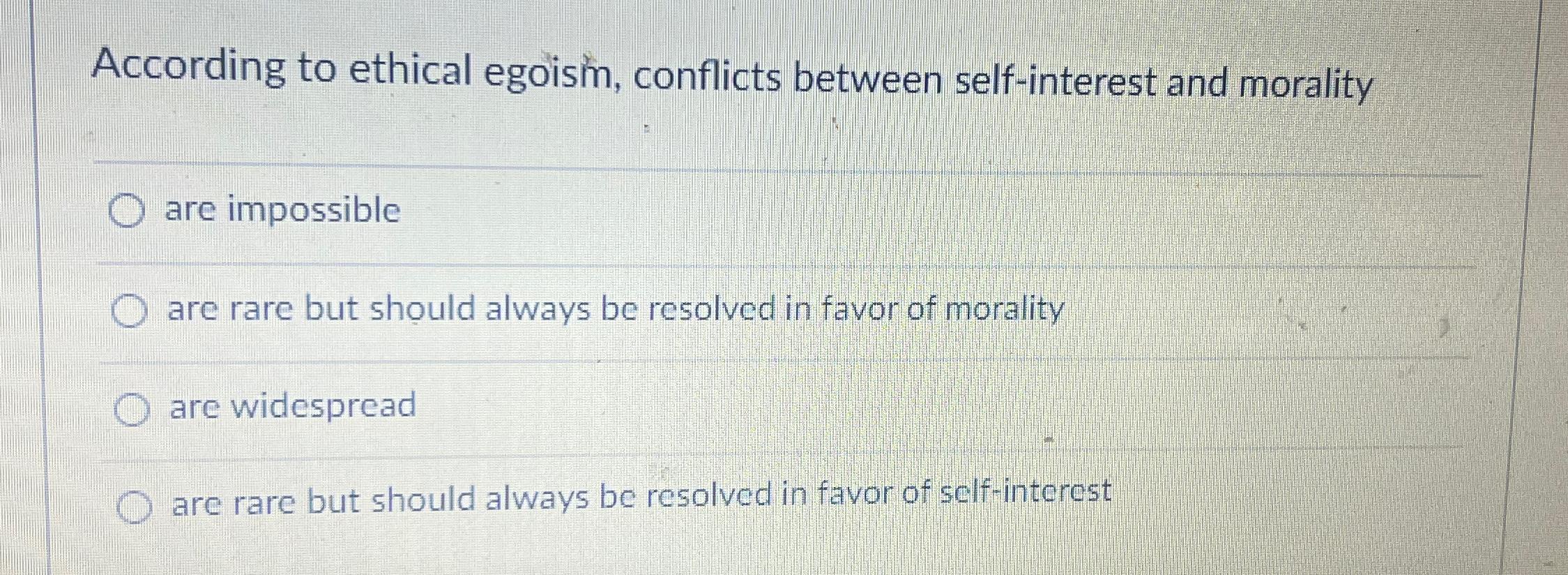 Solved According to ethical egoism, conflicts between | Chegg.com