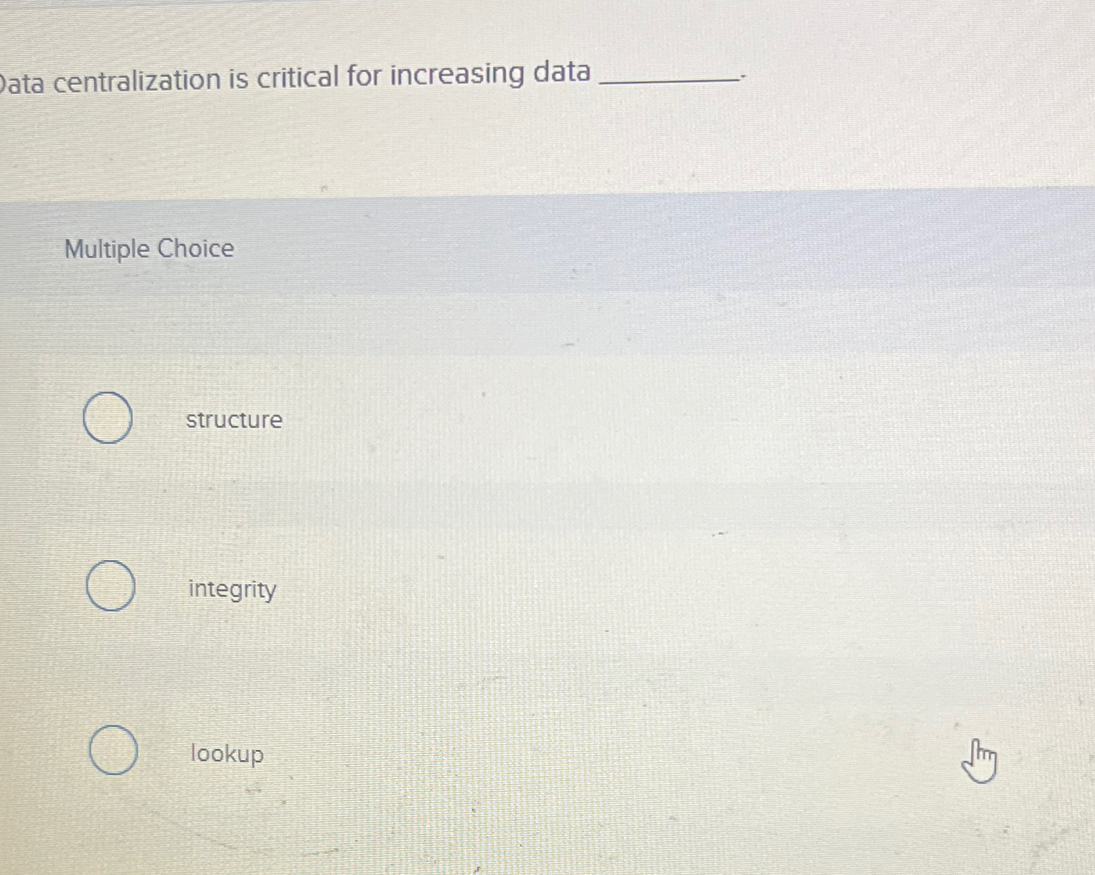 Solved ata centralization is critical for increasing | Chegg.com