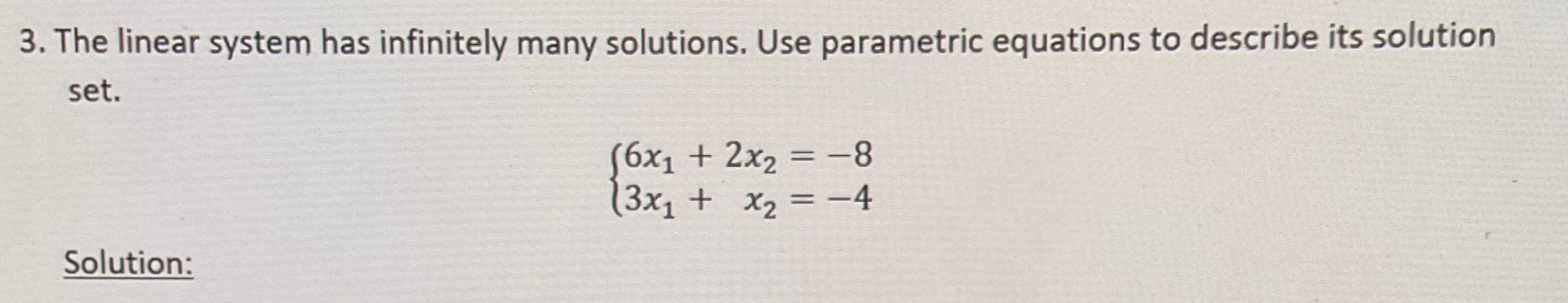 Solved The linear system has infinitely many solutions. Use | Chegg.com