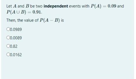 Solved Let A and B be two independent events with P(A) = | Chegg.com