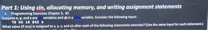 Solved Part 1: Using cin, allocating memory, and writing | Chegg.com
