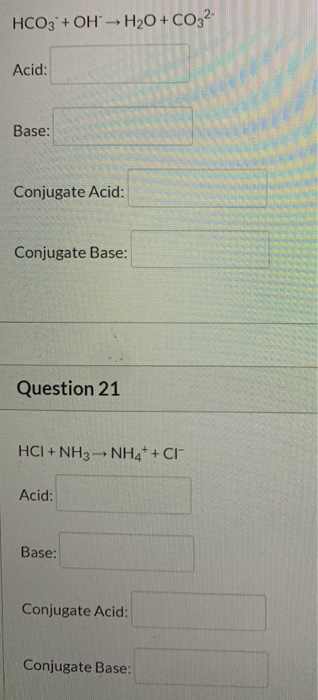Solved HCO3 + OH -> H2O + CO32- Acid: Base: Conjugate Acid: | Chegg.com