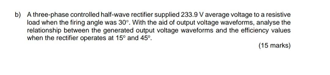 Solved b) A three-phase controlled half-wave rectifier | Chegg.com