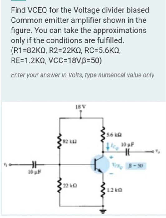 Solved Find VCEQ for the Voltage divider biased Common | Chegg.com