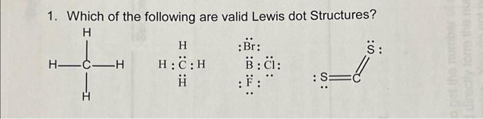 Solved 1. Which of the following are valid Lewis dot | Chegg.com
