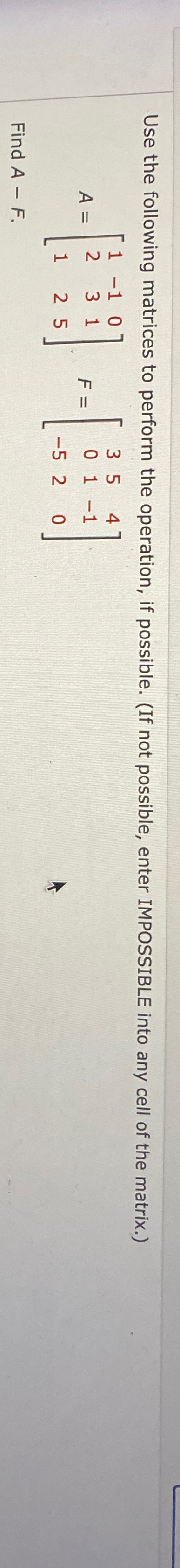 Solved Use the following matrices to perform the operation, | Chegg.com