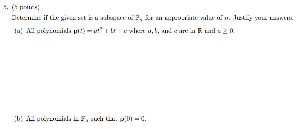 Solved (5 ﻿points)Determine if ﻿the given set is ﻿a subspace | Chegg.com