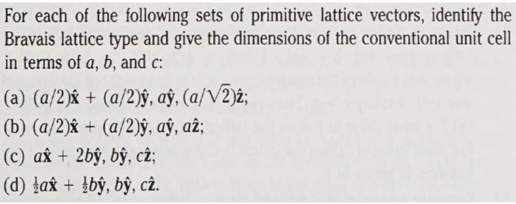 Solved For each of the following sets of primitive lattice | Chegg.com