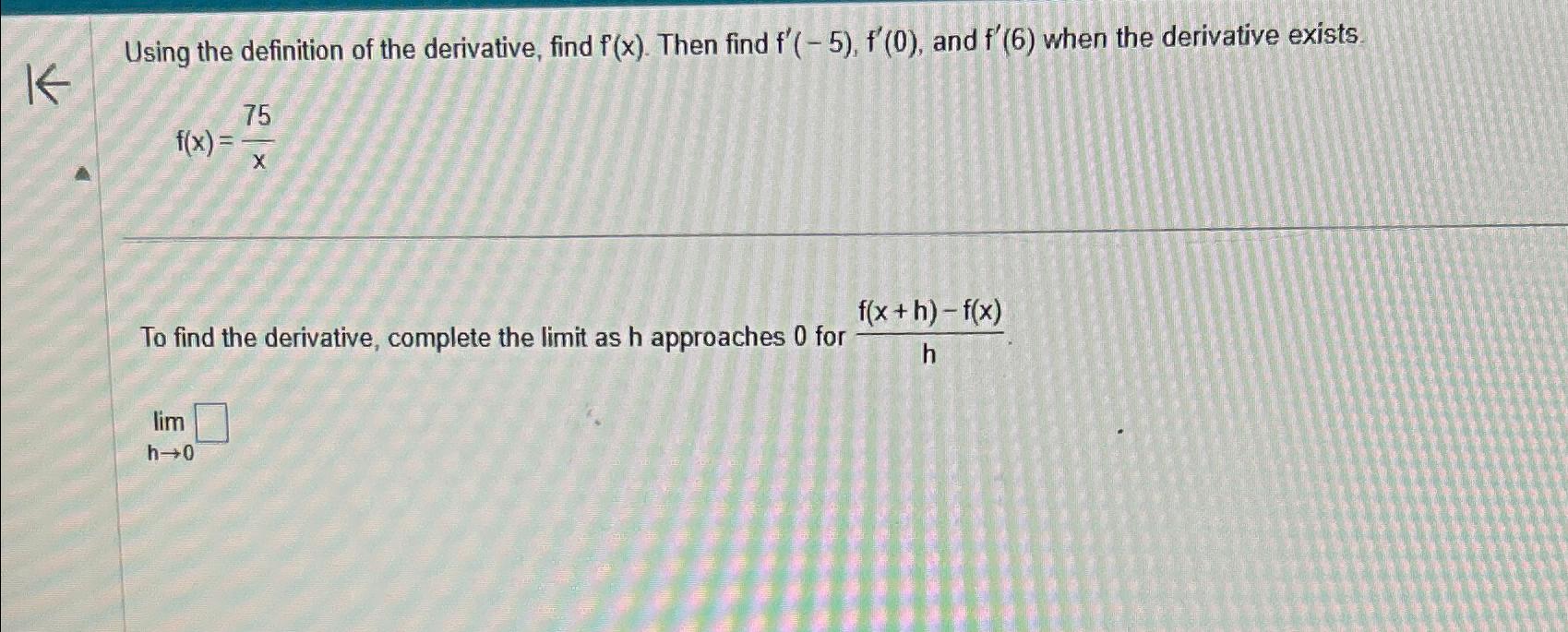 Solved Using the definition of the derivative, find f(x). | Chegg.com