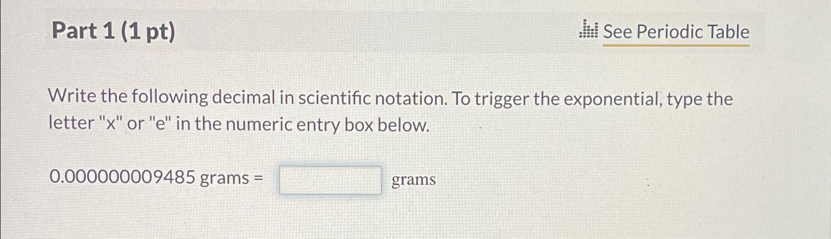 Solved Part 1 (1 ﻿pt)See Periodic TableWrite the following | Chegg.com