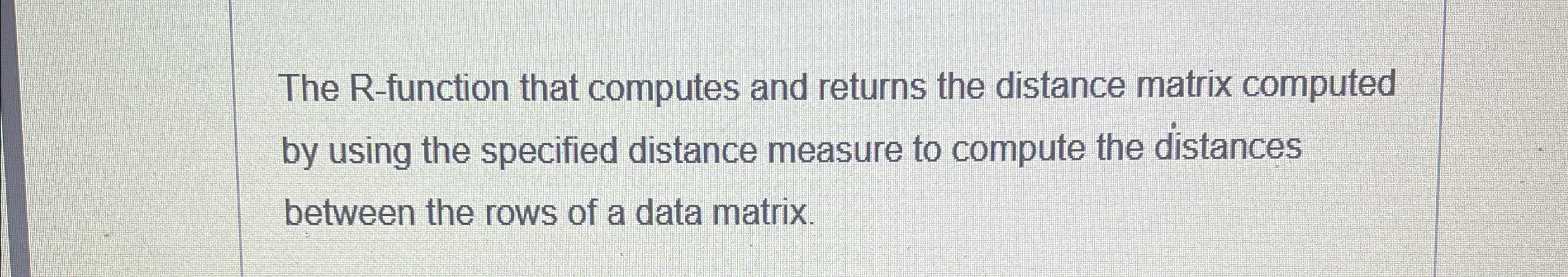 Solved The R Function That Computes And Returns The Distance