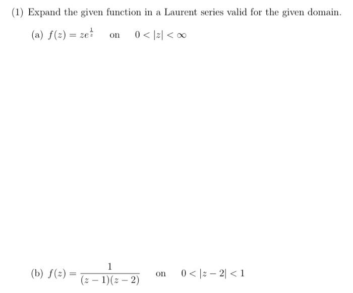 Solved (1) Expand the given function in a Laurent series | Chegg.com