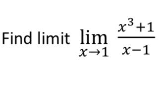 Find limit limx→1x−1x3+1 | Chegg.com