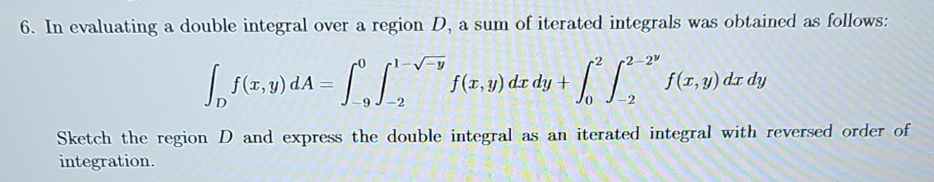 Solved In evaluating a double integral over a region D, a | Chegg.com