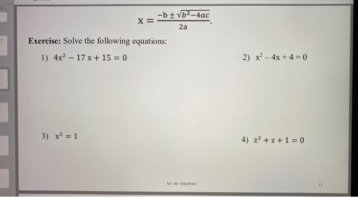 Solved X=2a−b±b2−4ac Exercise: Solve the following | Chegg.com