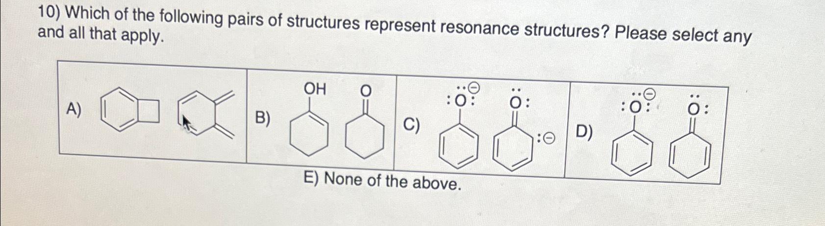Solved Which of the following pairs of structures represent | Chegg.com