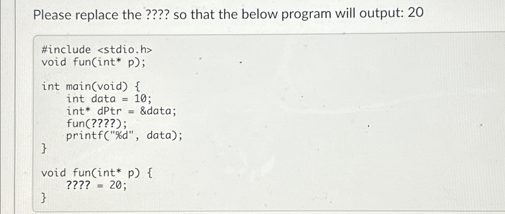 Solved Please replace the ???? ﻿so that the below program | Chegg.com