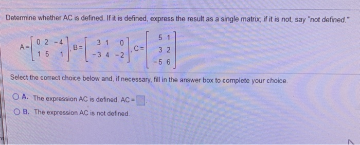 Solved Determine whether AC is defined. If it is defined, | Chegg.com