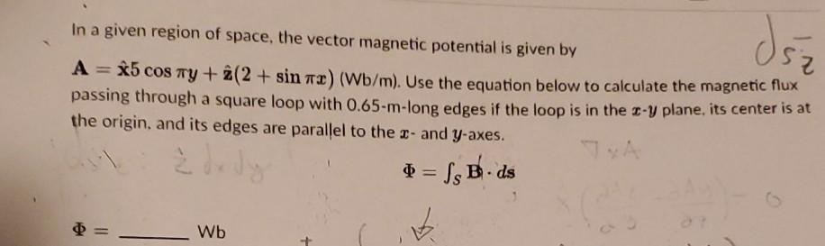 Solved dsz In a given region of space, the vector magnetic | Chegg.com