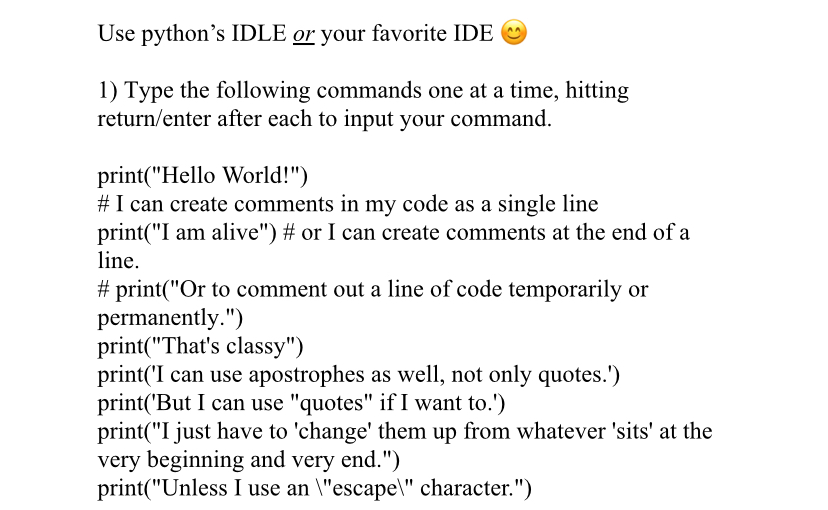 Solved Use python's IDLE or? ﻿your favorite IDEType the | Chegg.com