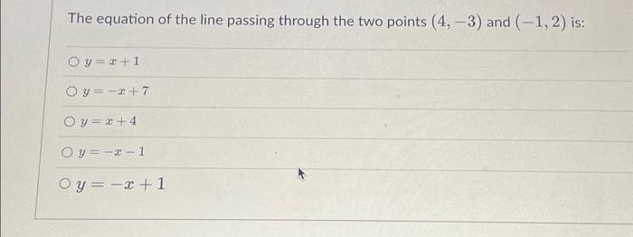 Solved The equation of the line passing through the two | Chegg.com