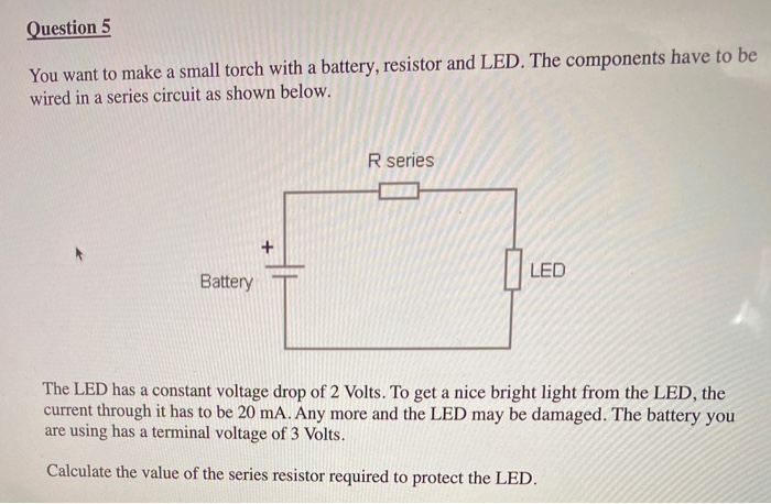 Solved Question 5 You want to make a small torch with a | Chegg.com