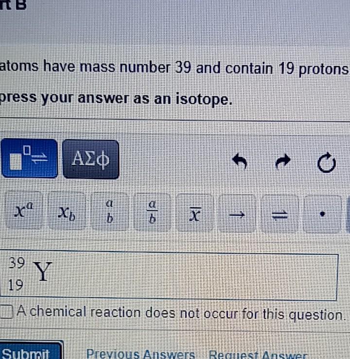 Solved atoms have mass number 39 and contain 19 protons | Chegg.com