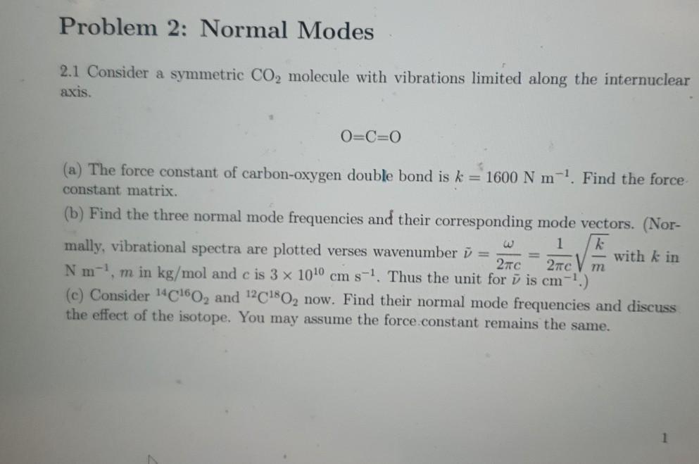 Problem 2: Normal Modes 2.1 Consider a symmetric CO2 | Chegg.com