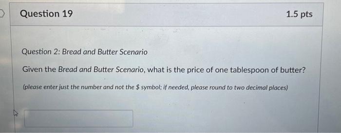 Solved Bread and Butter Scenario: Please use this setup for | Chegg.com