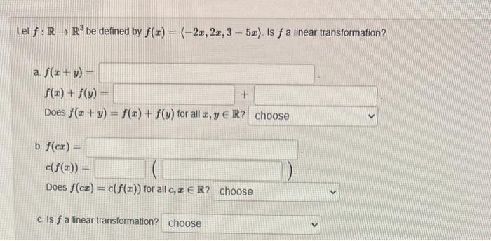 Solved Let f:R→R3 be defined by f(x)= −2x,2x,3−5x . Is f a | Chegg.com