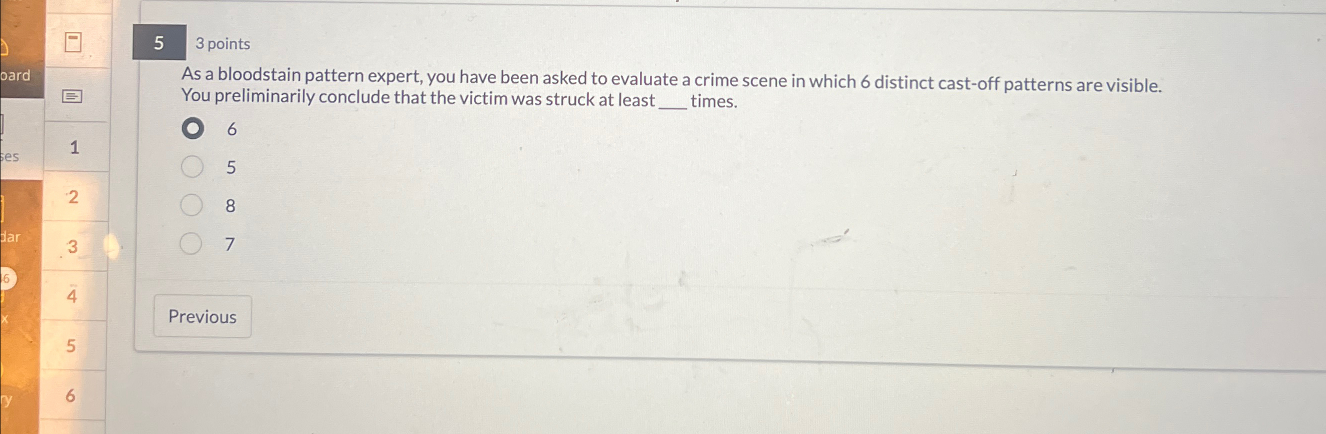 Solved 5 3 ﻿pointsAs a bloodstain pattern expert, you have | Chegg.com