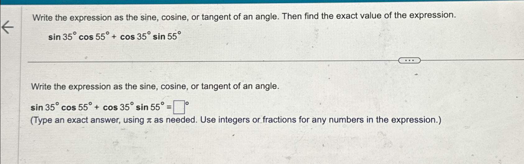 Solved Write the expression as the sine, ﻿cosine, or tangent | Chegg.com