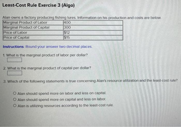 Solved Least-Cost Rule Exercise 3 (Algo) Alan owns a factory | Chegg.com