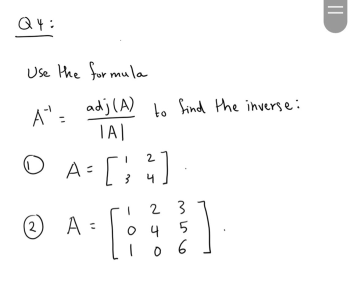 Solved QY: Use the formula ASE to find the inverse: adj (A) | Chegg.com