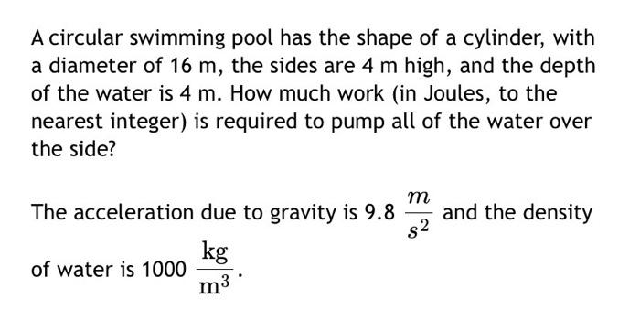 Solved A circular swimming pool has the shape of a cylinder, | Chegg.com