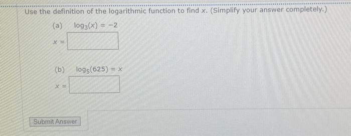 Solved Use the definition of the logarithmic function to | Chegg.com