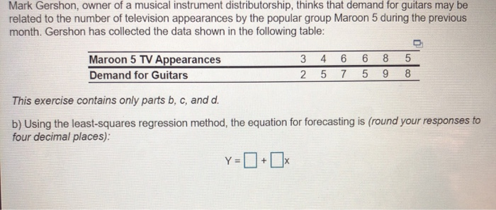 Solved Mark Gershon, owner of a musical instrument | Chegg.com