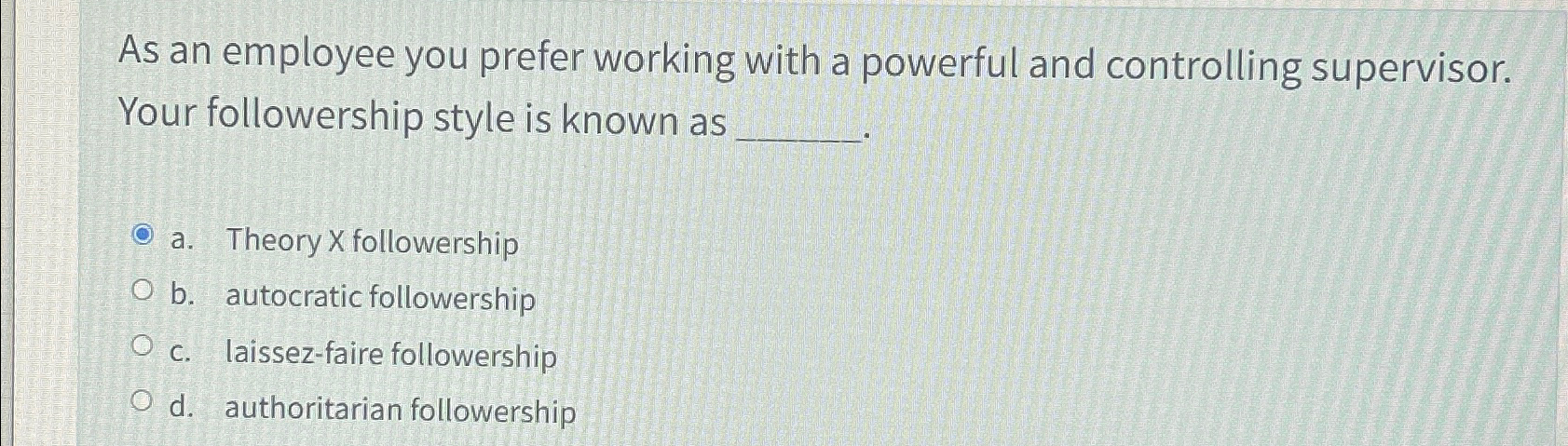 Solved As an employee you prefer working with a powerful and | Chegg.com