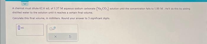Solved A chemist must dilute 62.6 mL of 1.37M aqueous sodium | Chegg.com