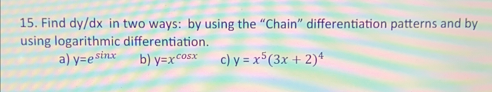 Solved Find dydx ﻿in two ways: by using the "Chain" | Chegg.com