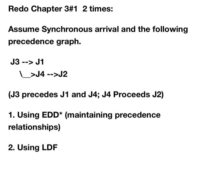 Solved Redo Chapter 3\#1 2 times: Assume Synchronous arrival | Chegg.com