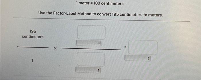 Solved Use the Factor-Label Method to convert 195 | Chegg.com