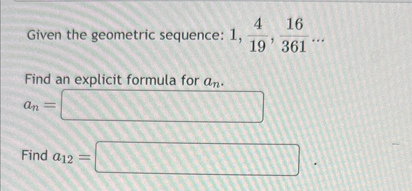 Solved Given the geometric sequence: 1,419,16361dotsFind an | Chegg.com